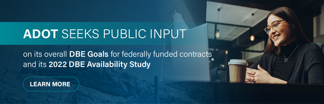 ADOT seeks public input on overall DBE goals for federally-funded contracts and 2022 DBE ...